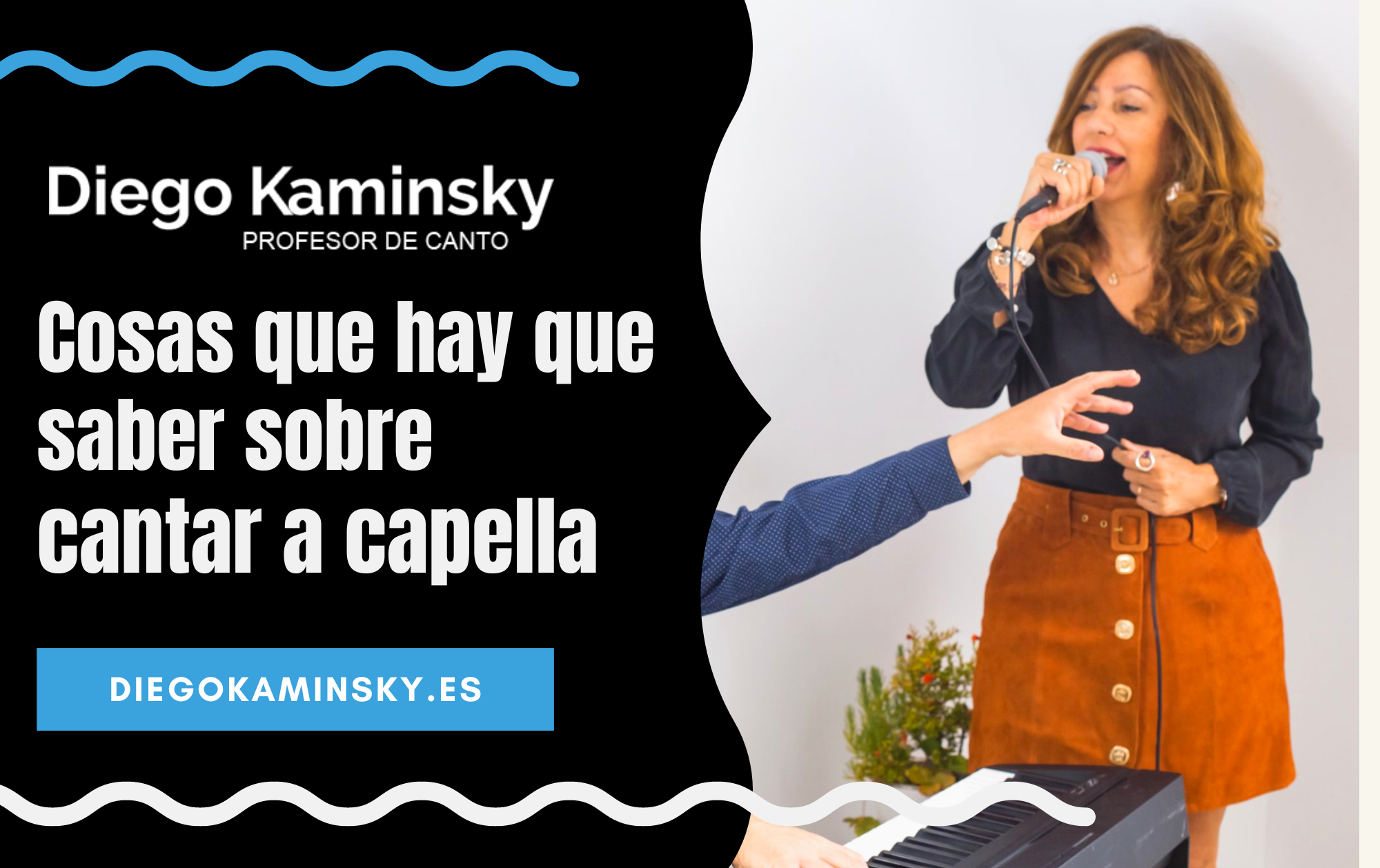 Cosas que hay que saber sobre cantar a capella - DIEGO KAMINSKY